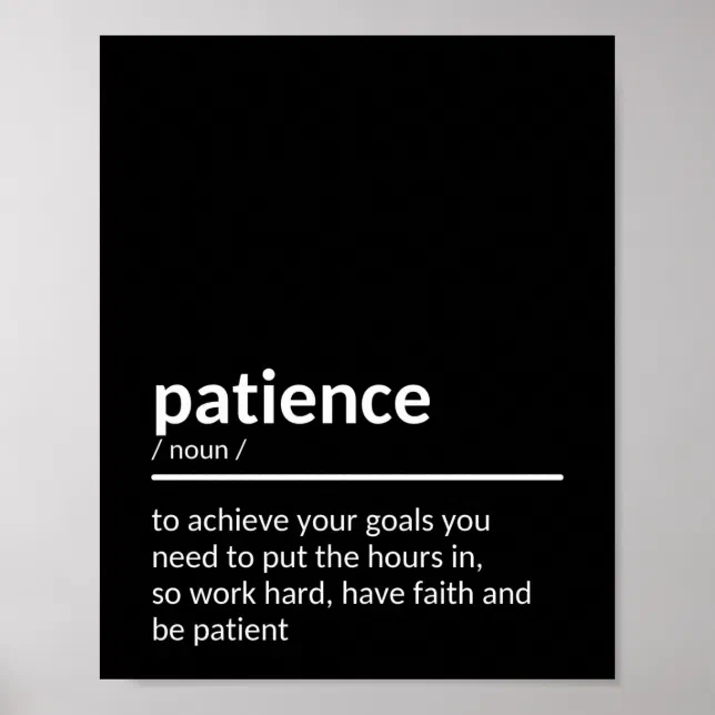 Patience Quote Poster | Zazzle