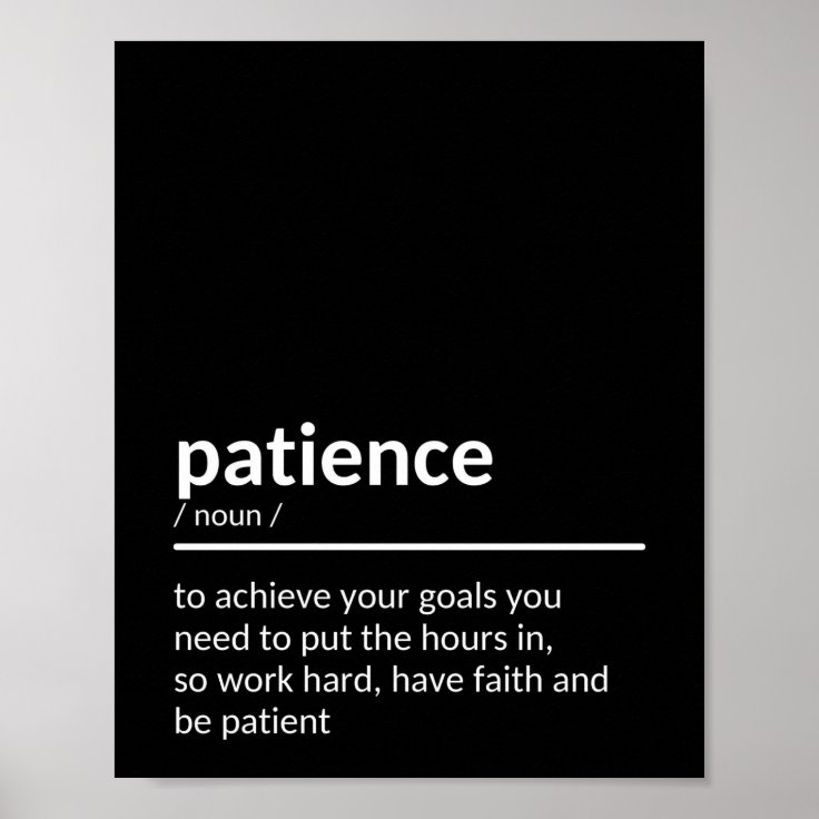 Patience Quote Poster | Zazzle