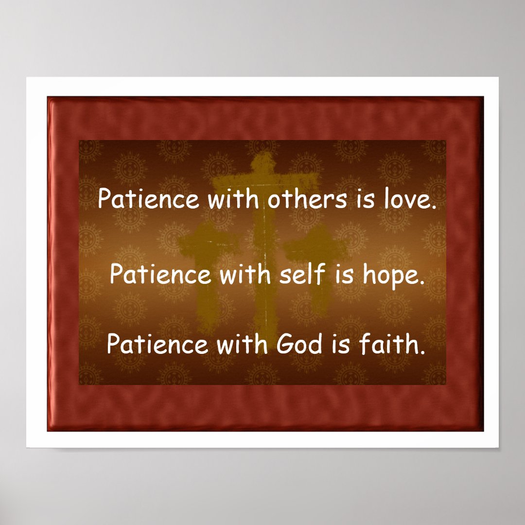 Patience with God Poster | Zazzle