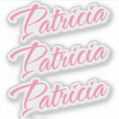 Patricia name in pink cursive font x3 sticker | Zazzle