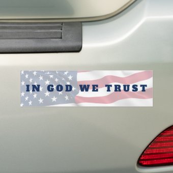 Patriot In God We Trust American Flag Bumper Sticker | Zazzle