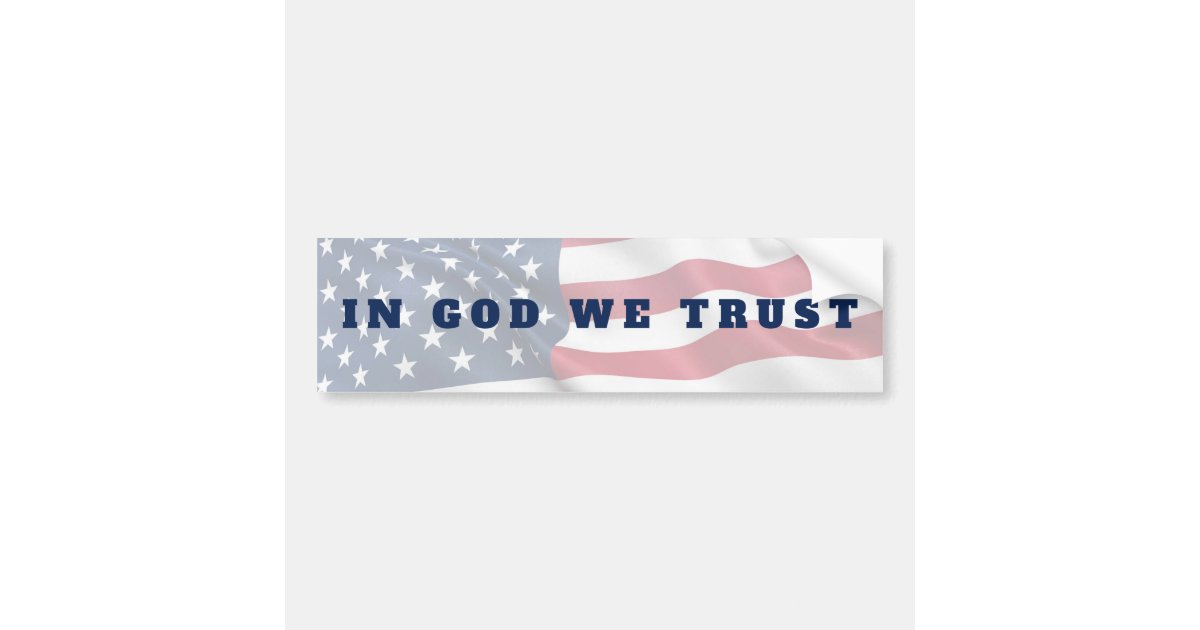 Patriot In God We Trust American Flag Bumper Sticker | Zazzle