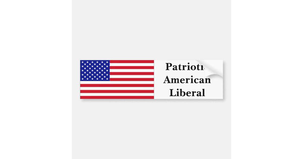 Patriotic American Liberal Bumper Sticker | Zazzle