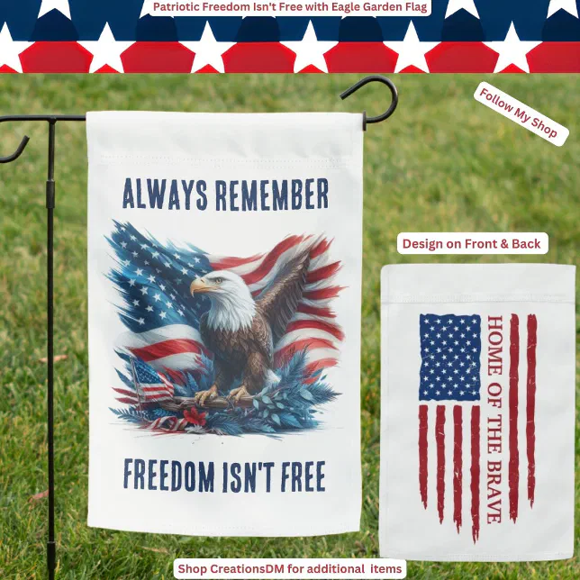 Patriotic Freedom Isn't Free with Eagle Garden Flag | Zazzle