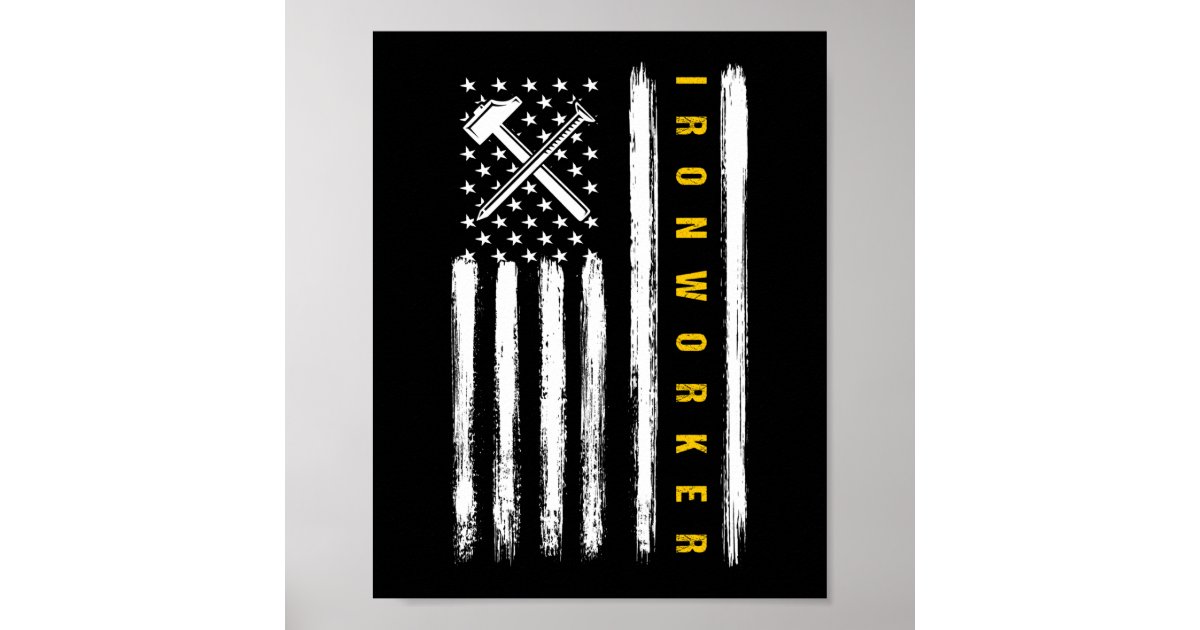 Patriotic Ironworker Construction American Flag Poster | Zazzle
