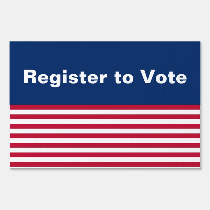 Patriotic Register to Vote Yard Sign | Zazzle.com