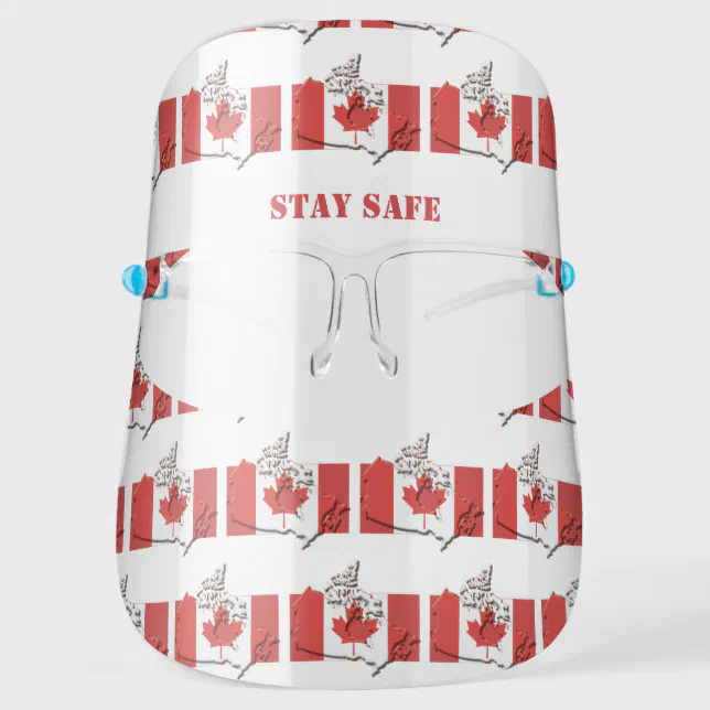Patriotic Stay Safe CANADA FLAG Customizable Face Shield | Zazzle