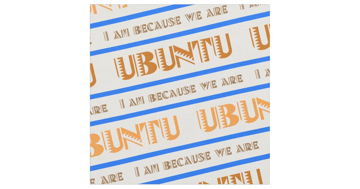 Pattern UBUNTU, I am because we are in Swahili Fabric | Zazzle