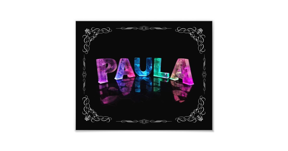 Paula - The Name Paula in 3D Lights (Photograph) Photo Print | Zazzle