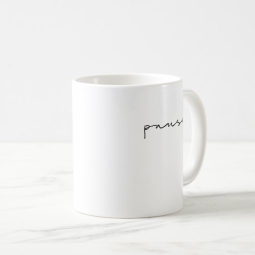 Pause Coffee Mug | Zazzle