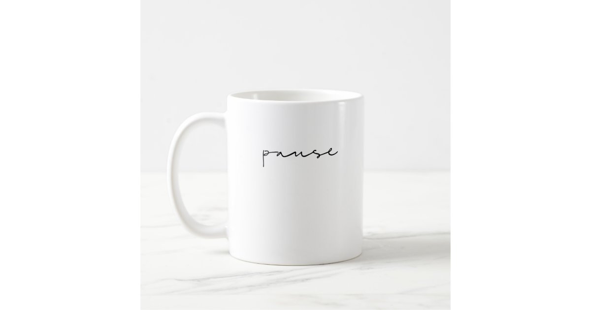 Pause Coffee Mug | Zazzle