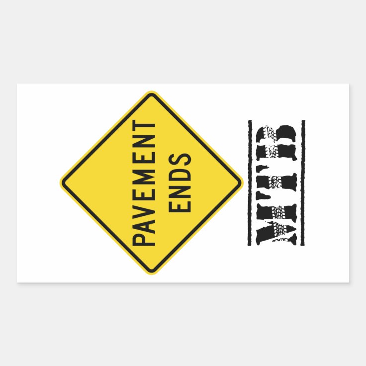Pavement Ends Mountain Biking Rectangular Sticker | Zazzle