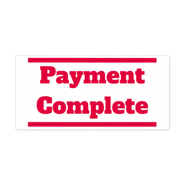 "Payment Complete" and Solid Lines Rubber Stamp | Zazzle
