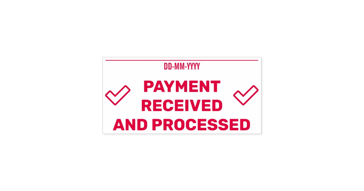 "PAYMENT RECEIVED AND PROCESSED" & Check Mark Icon Self-inking Stamp ...