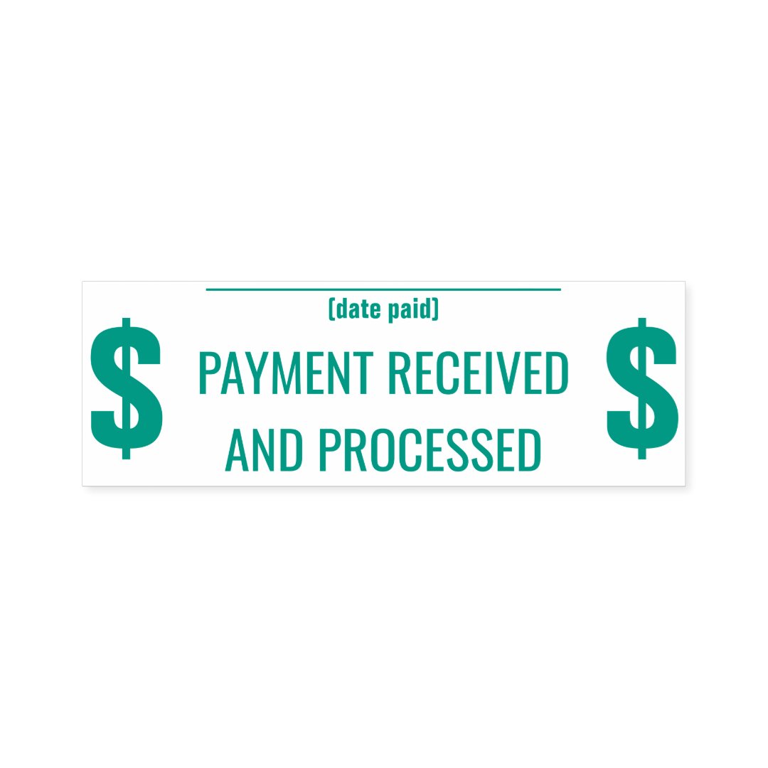 "PAYMENT RECEIVED AND PROCESSED" Rubber Stamp | Zazzle
