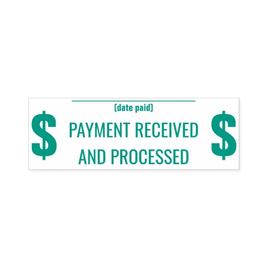 "PAYMENT RECEIVED AND PROCESSED" Rubber Stamp | Zazzle.com