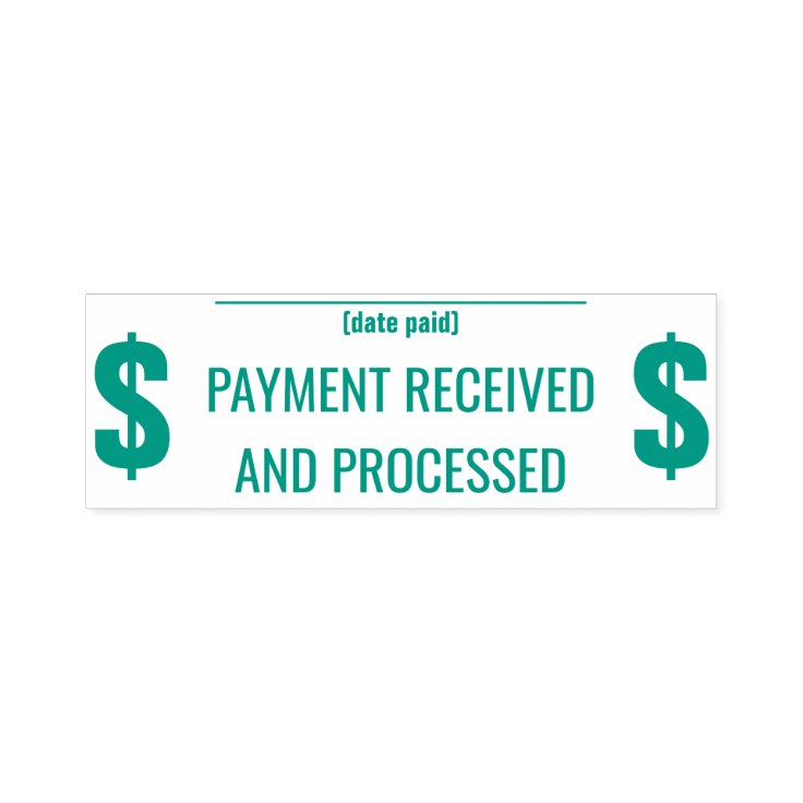 "PAYMENT RECEIVED AND PROCESSED" Rubber Stamp | Zazzle