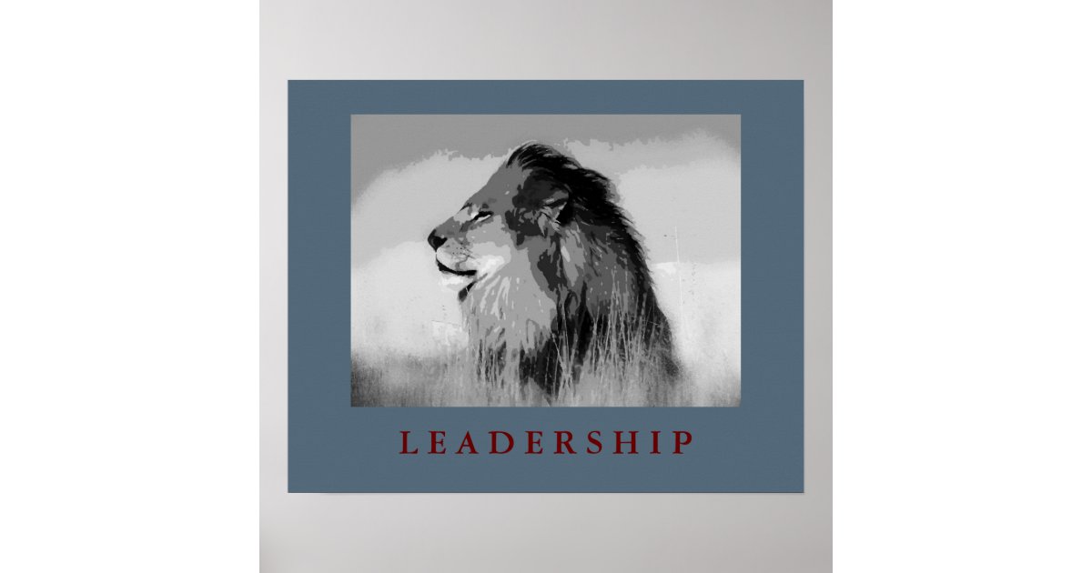 Payne's Grey Motivational Leadership Lion Poster | Zazzle