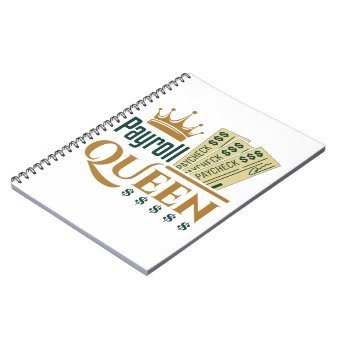 Payroll Queen Notebook | Zazzle
