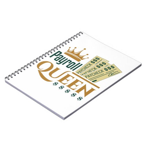 Payroll Queen Notebook | Zazzle