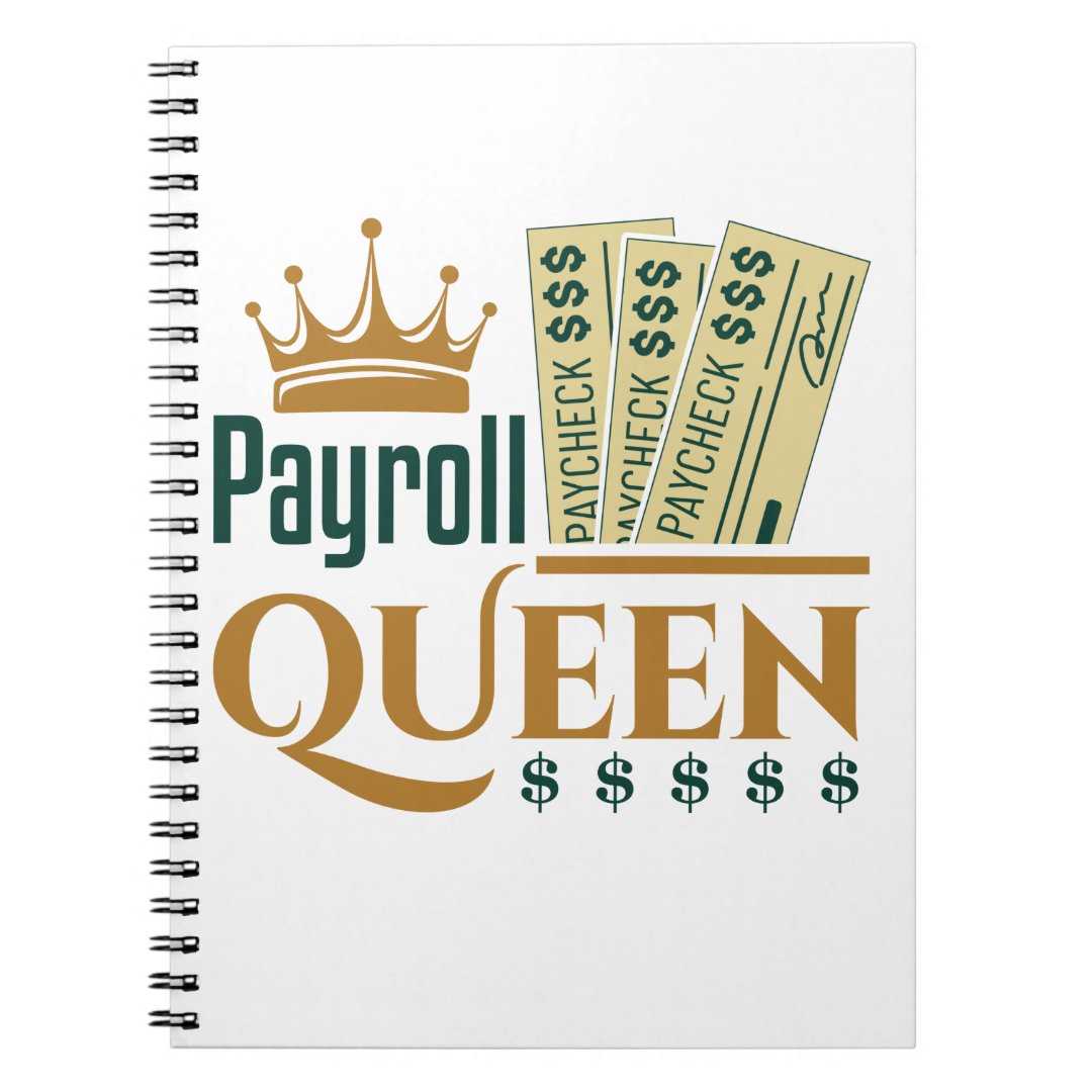 Payroll Queen Notebook | Zazzle