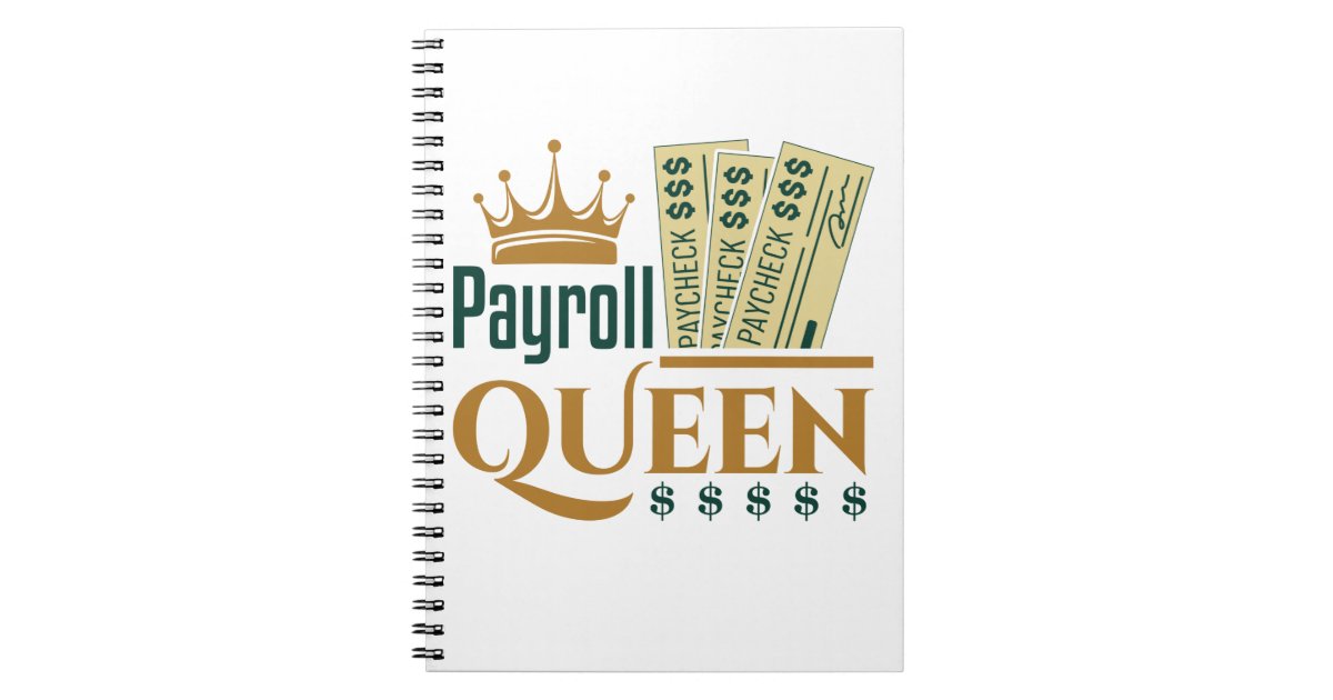 Payroll Queen Notebook | Zazzle