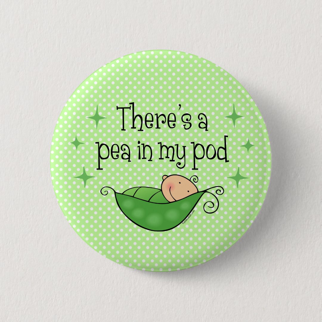 Pea in My Pod Button | Zazzle