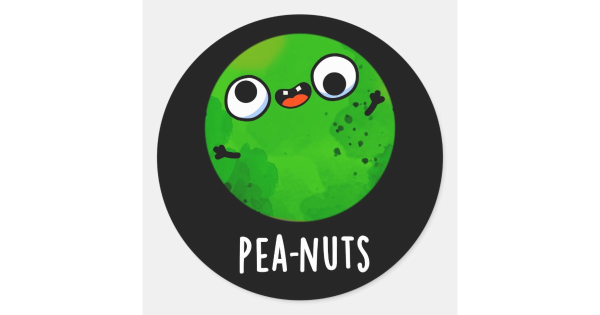Pea-nuts Funny Crazy Pea Pun Dark BG Classic Round Sticker | Zazzle