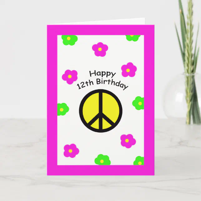 Peace and Flowers 12th Birthday Card | Zazzle