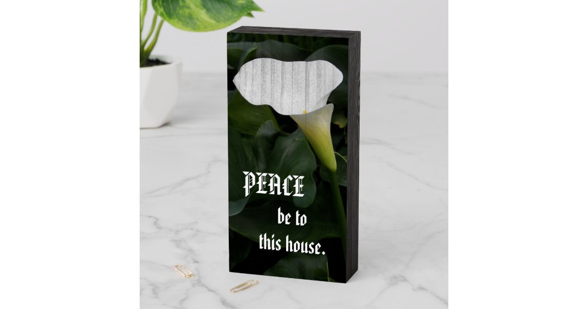 Peace Be To This House White Calla Lily Wooden Box Sign | Zazzle