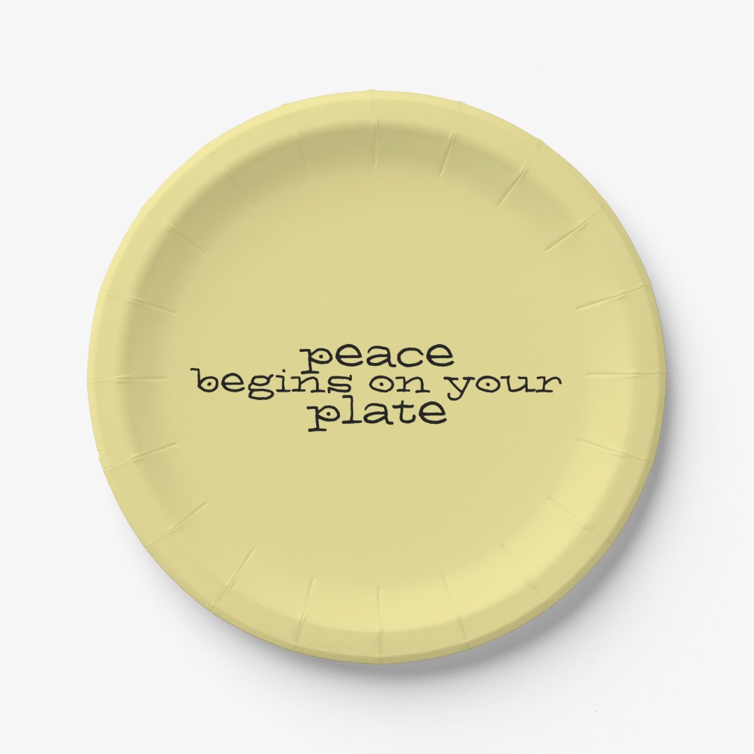 Peace Begins On Your Plate | Zazzle