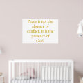 Peace is not the absence of conflict... poster | Zazzle