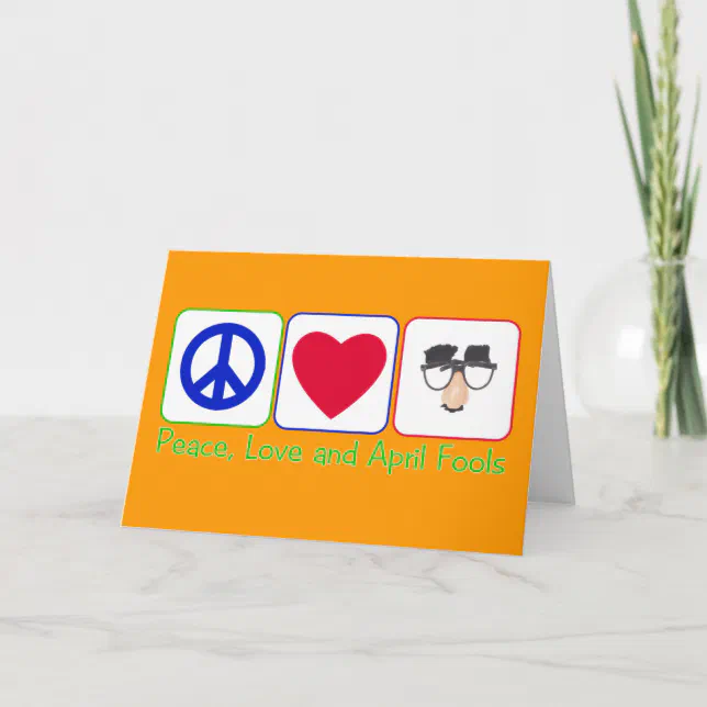 Peace, Love and April Fools Holiday Card | Zazzle