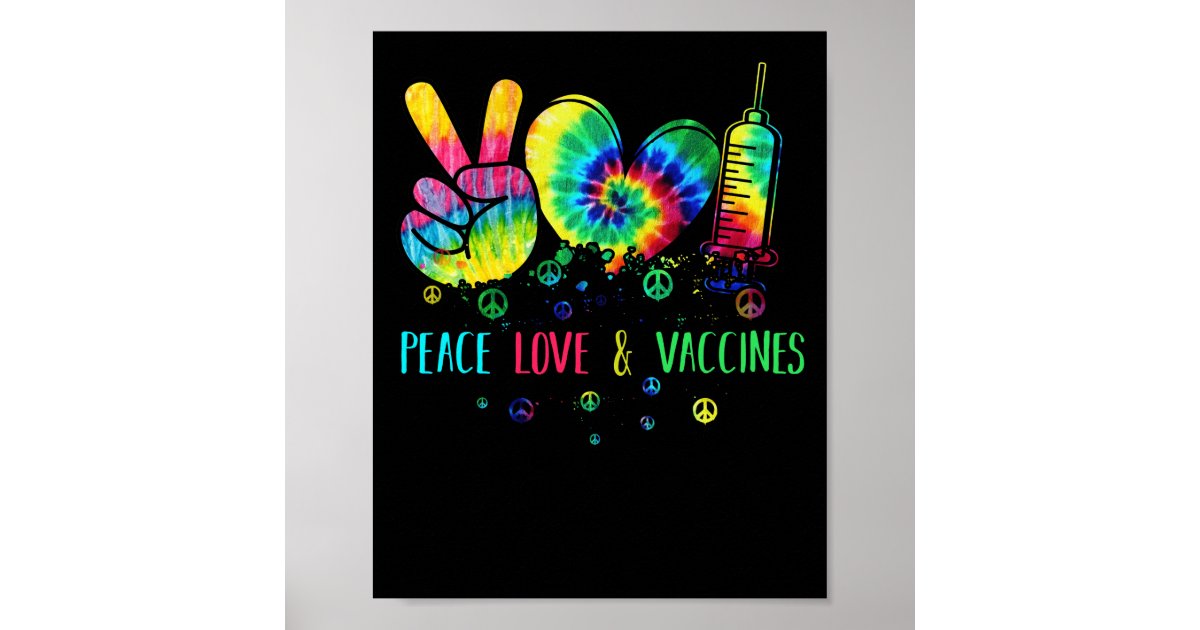 Peace Love and Vaccinated Tie Dye Poster | Zazzle