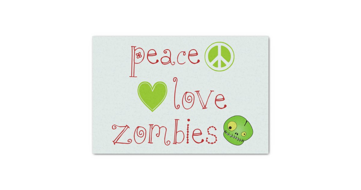 Peace Love and Zombies Tissue Paper | Zazzle