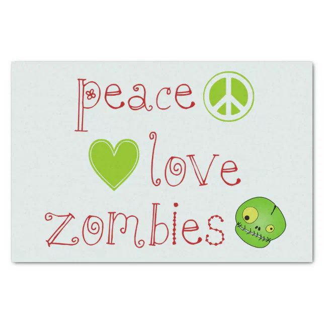 Peace Love and Zombies Tissue Paper | Zazzle