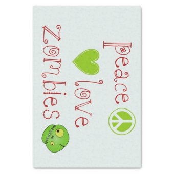 Peace Love and Zombies Tissue Paper | Zazzle