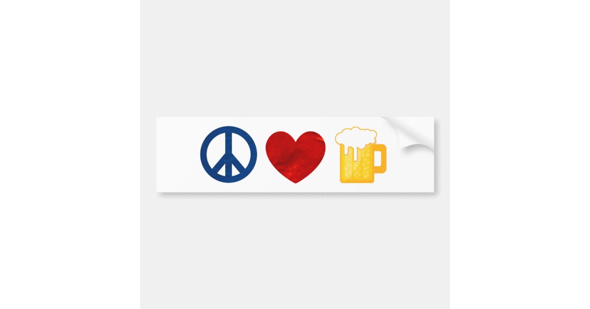 Peace Love Beer Bumper Sticker | Zazzle