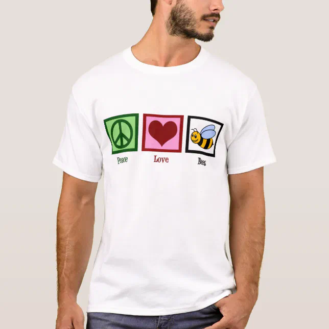 Peace Love Bees T-Shirt | Zazzle