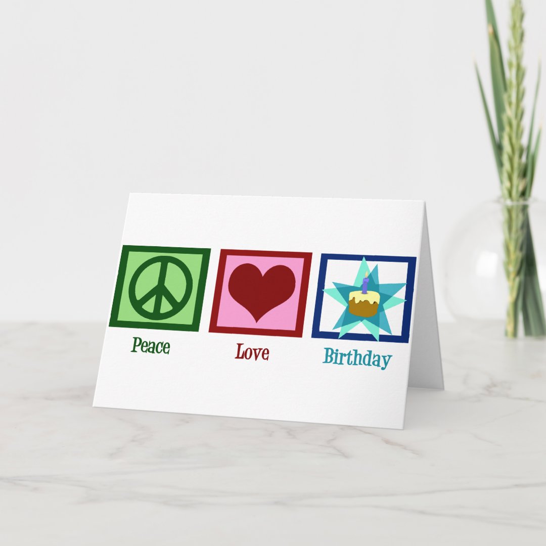 Peace Love Birthday Card | Zazzle