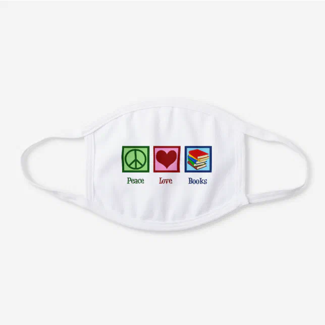 Peace Love Books White Cotton Face Mask | Zazzle