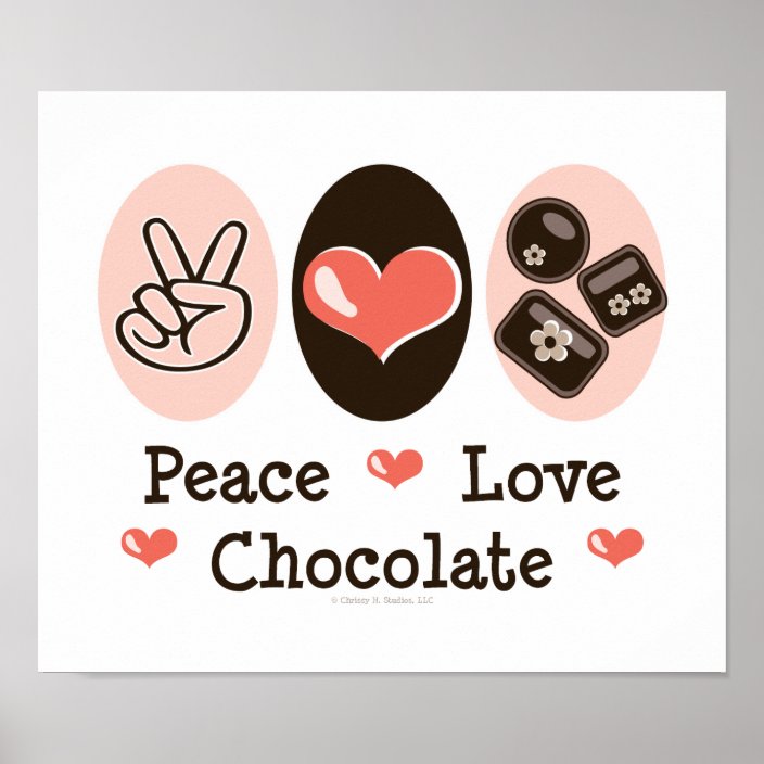 Peace Love Chocolate Poster | Zazzle.com
