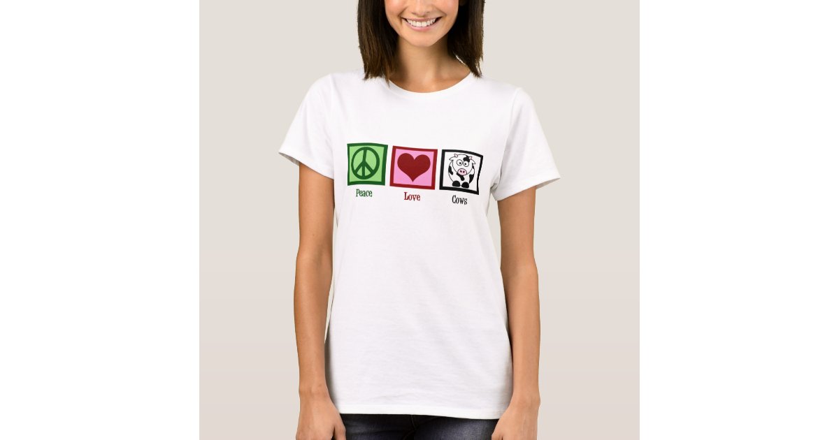 Peace Love Cows T-Shirt | Zazzle