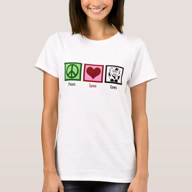 Peace Love Cows T-Shirt | Zazzle
