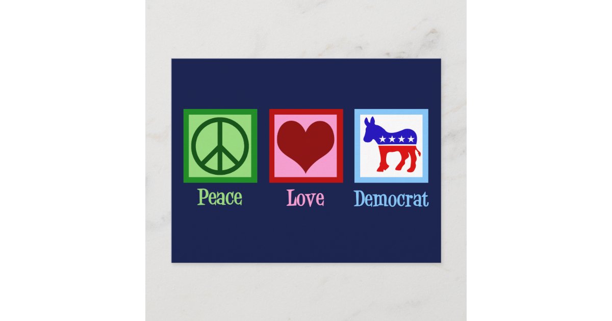 Peace Love Democrat Postcard | Zazzle