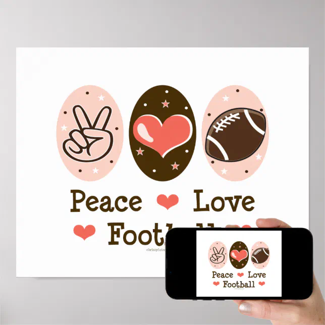 Peace Love Football Poster Print | Zazzle