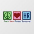 Peace Love HR Human Resources Office Window Cling | Zazzle