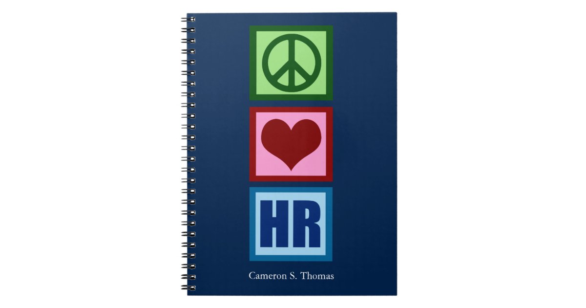 Peace Love HR Personalized Human Resources Notebook | Zazzle