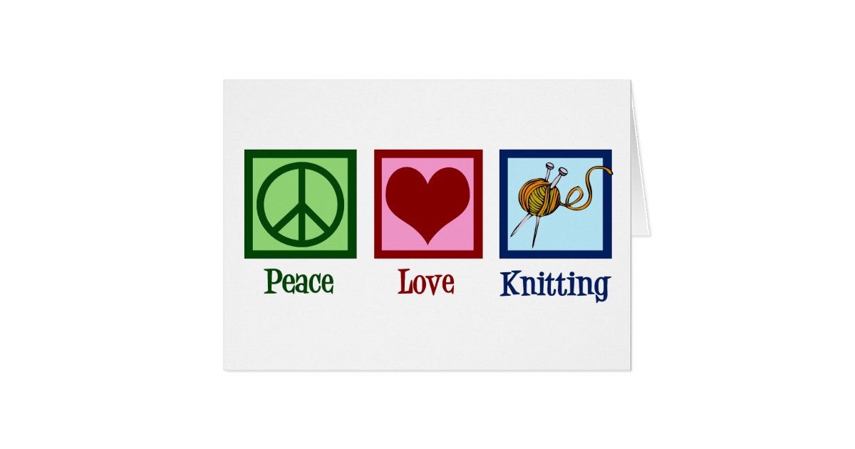 Peace Love & Knitting Card | Zazzle