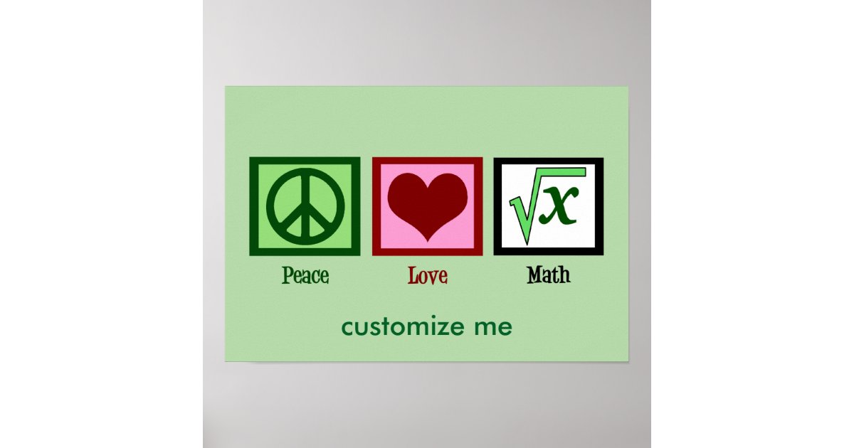 Peace Love Math Custom Poster | Zazzle